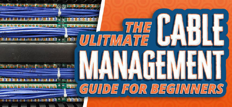 The Ultimate Cable Management Guide for Beginners – CableOrganizer